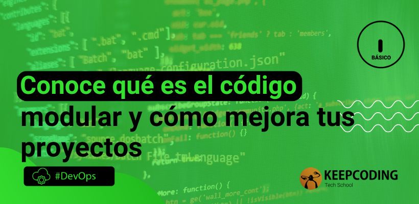 ¿Qué es el código modular y cómo eleva tus proyectos?
