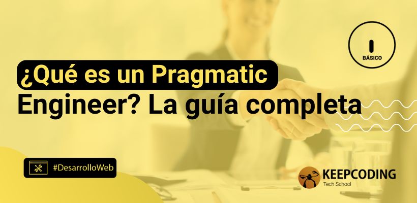 Pragmatic Engineer: Conoce el rol más demandado