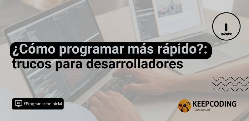 Programar más rápido: aprende 9 trucos sencillos Programar más rápido: aprende 9 trucos sencillos