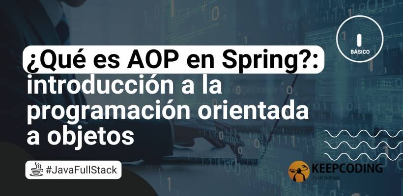 AOP en Spring: programación orientada a aspectos en Java