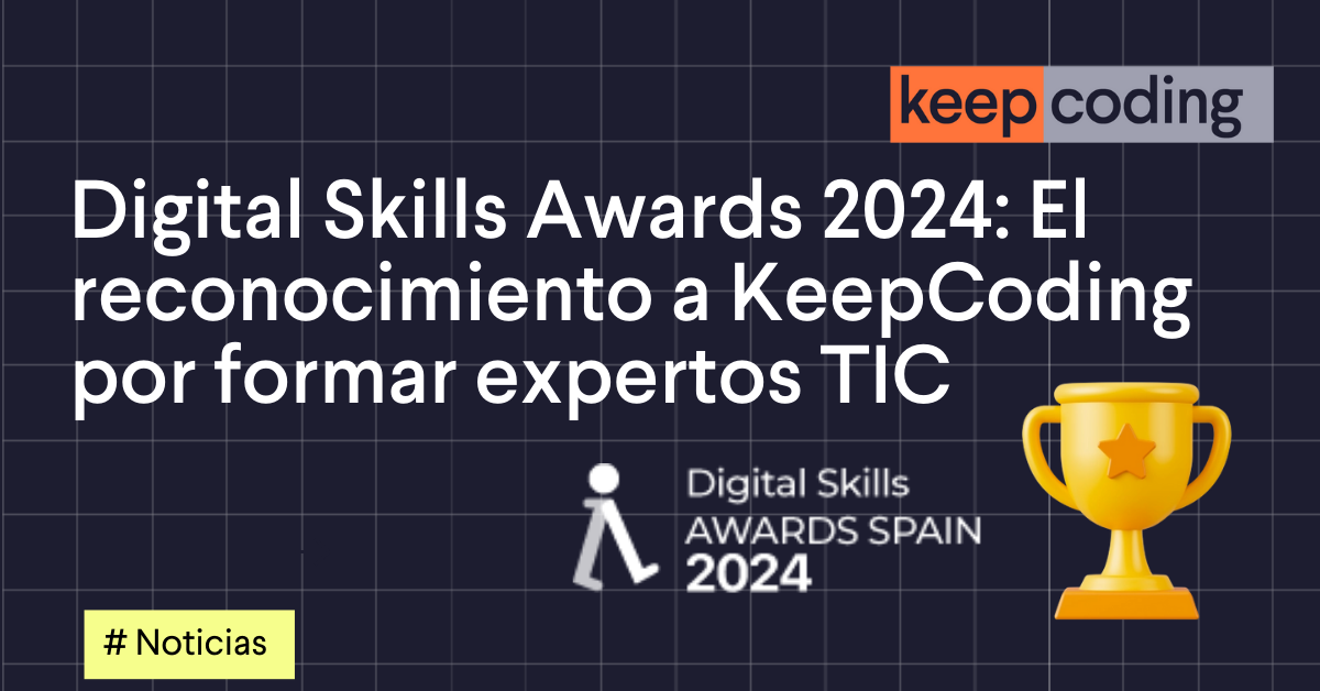 Digital Skills Awards 2024: KeepCoding, ganadores nuevamente