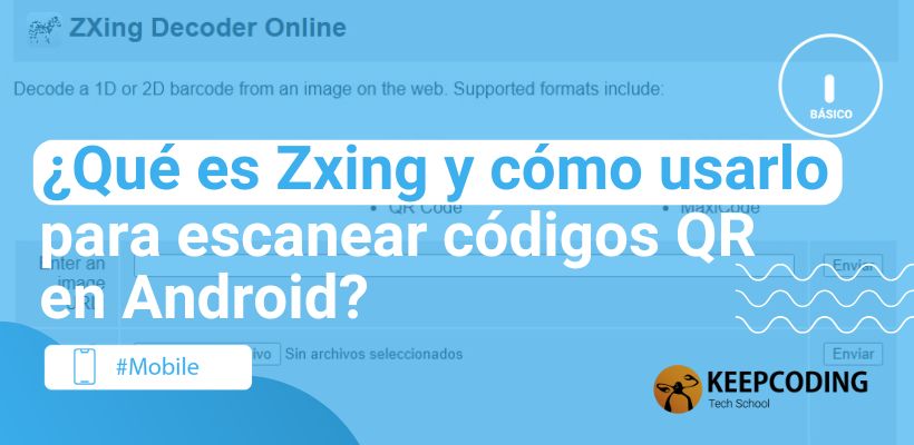 Zxing para códigos QR en Android: Guía práctica