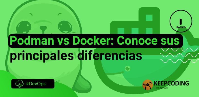 Podman vs Docker: Diferencias clave