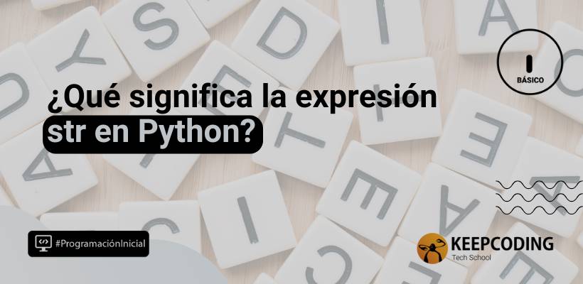 Str en Python: convierte todo en cadena de texto con Python
