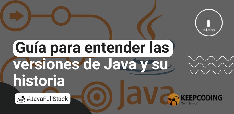 Conoce las versiones de Java y su historia
