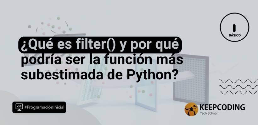 Filter(): una función mejor que los bucles y menos conocida