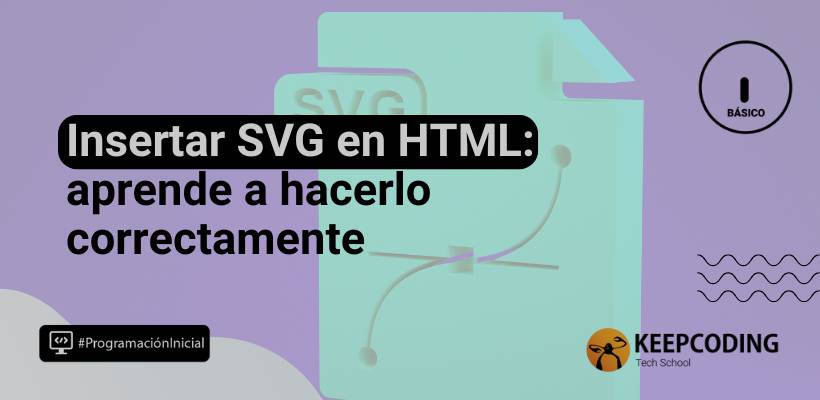 Insertar SVG en HTML: aprende cómo con diferentes métodos