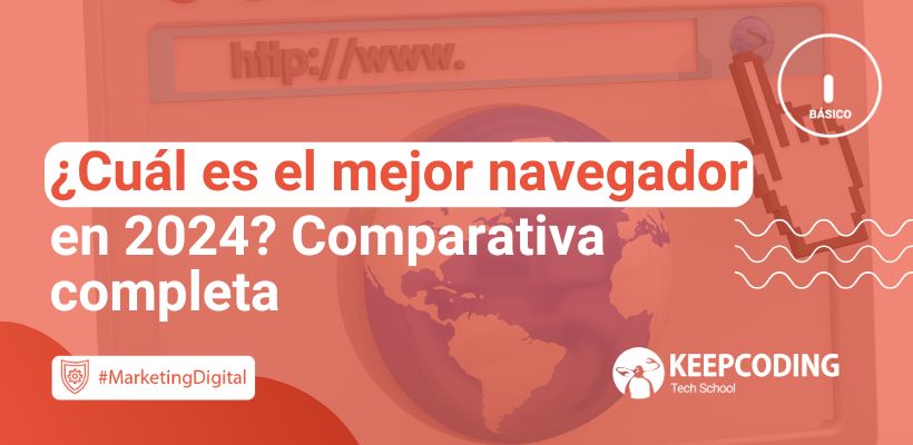 El mejor navegador en 2025: Te sorprenderás | KeepCoding Bootcamps