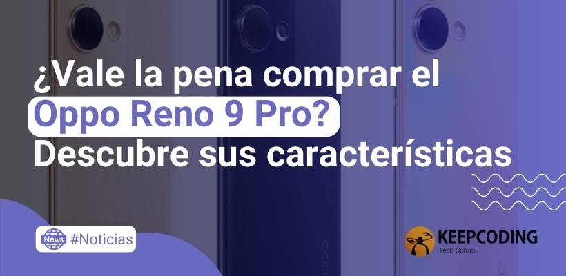 Oppo Reno 9 Pro: conoce sus detalles y precio