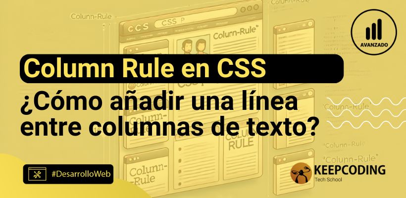 Column Rule en CSS: Qué es y para qué sirve [2025]