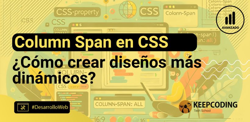 Column Span en CSS: Qué es y para qué sirve [2025]