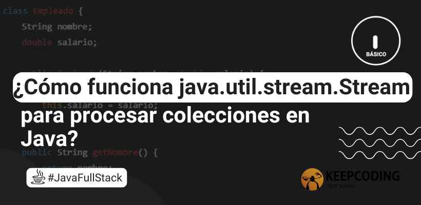 Java.util.stream.Stream: Aprende qué es y cómo funciona