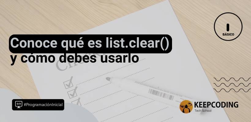 list.clear(): Limpia listas en Python sin eliminarlas