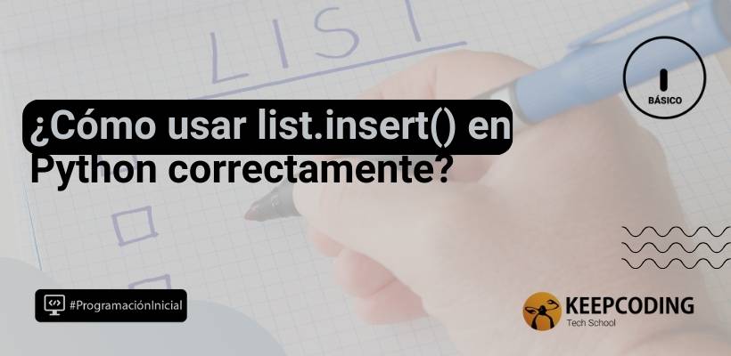 list.insert() en Python: aprende qué es y su funcionamiento