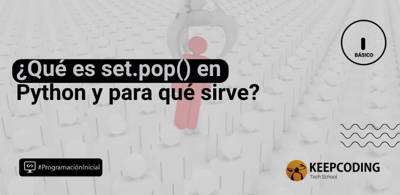 set.pop() en Python: aprende qué es y a usar este método