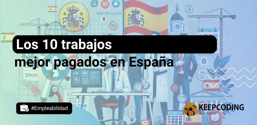 Los 10 trabajos mejor pagados en España [2026]