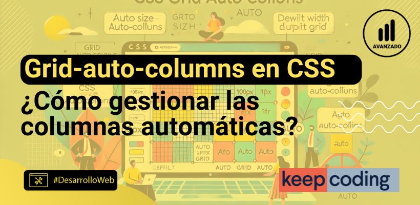 Grid-auto-columns en CSS: Qué es y para qué sirve [2025]