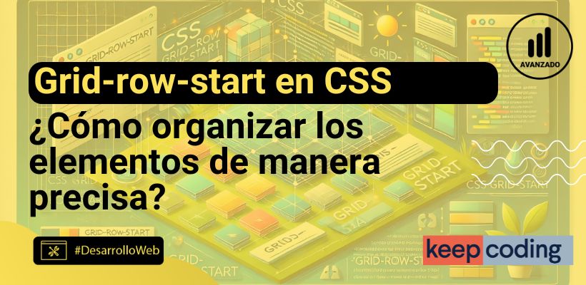 Grid-row-start en CSS: Qué es y para qué sirve [2025]
