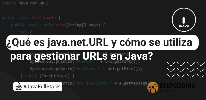 Java.net.URL: Cómo se usa para gestionar URLs en Java Java.net.URL: Cómo se usa para gestionar URLs en Java