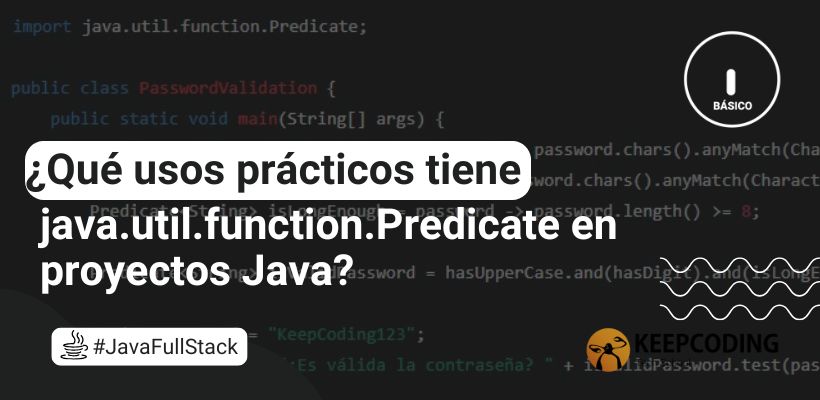 Java.util.function.Predicate: Aprende a usarlo con ejemplos