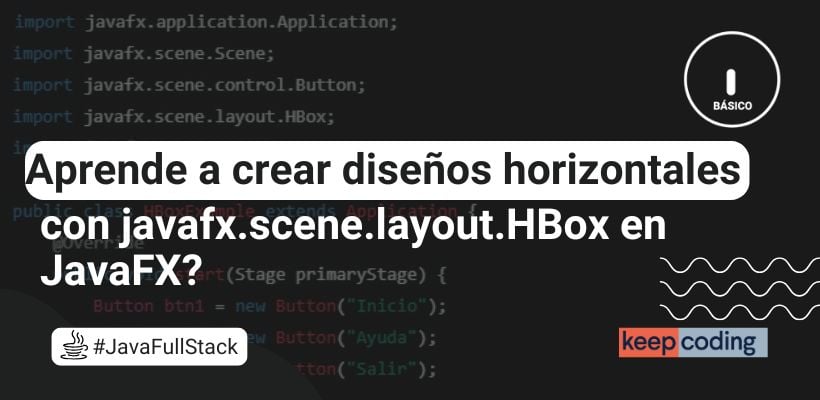 Javafx.scene.layout.HBox: Crea diseños horizontales