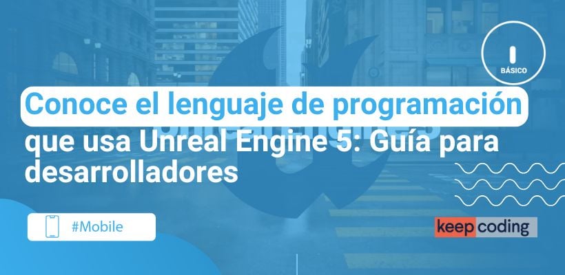 El lenguaje de programación que usa Unreal Engine 5