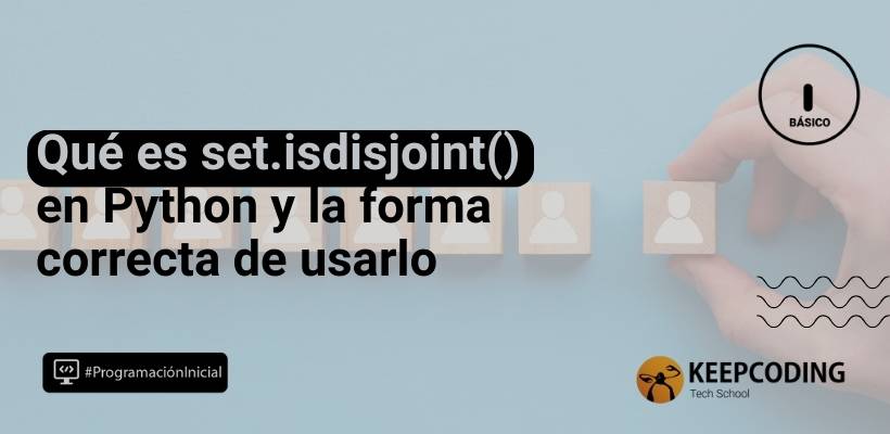 set.isdisjoint() en Python: modo correcto de usar el método
