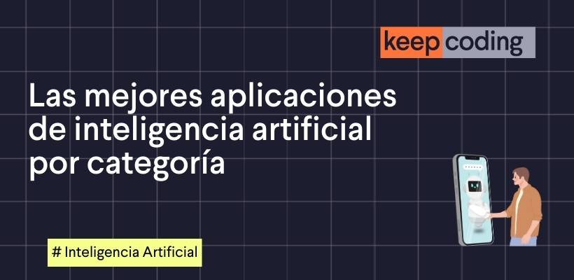 Aplicaciones de inteligencia artificial: conoce las mejores