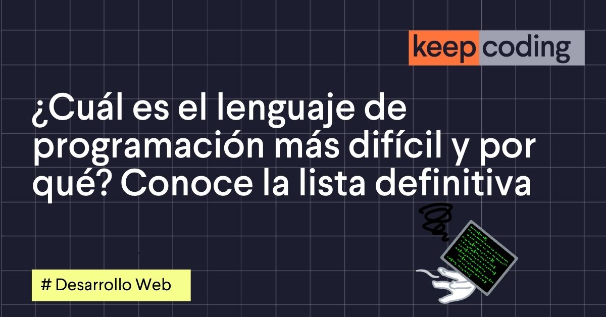 Lenguaje de programación más difícil de aprender: ¿Cuál es?