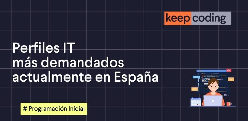 Los 5 perfiles IT más demandados en España para el 2026