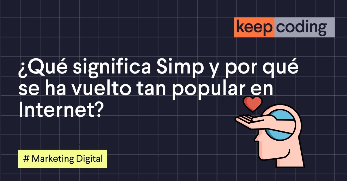 Simp: Descubre el significado de esta palabra viral