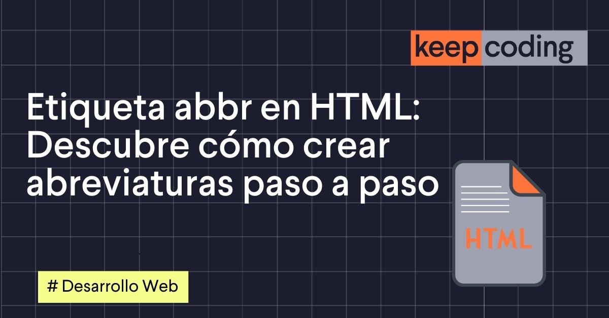 ¿Cómo usar la etiqueta abbr en HTML? Paso a paso detallado