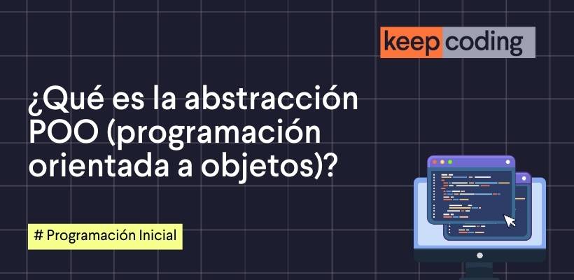 Abstraccion POO: ¿qué es y cuáles son sus características?