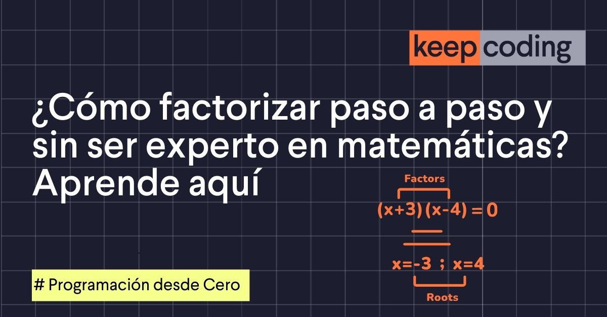 ¿Cómo factorizar? Aprende los 6 métodos de factorización