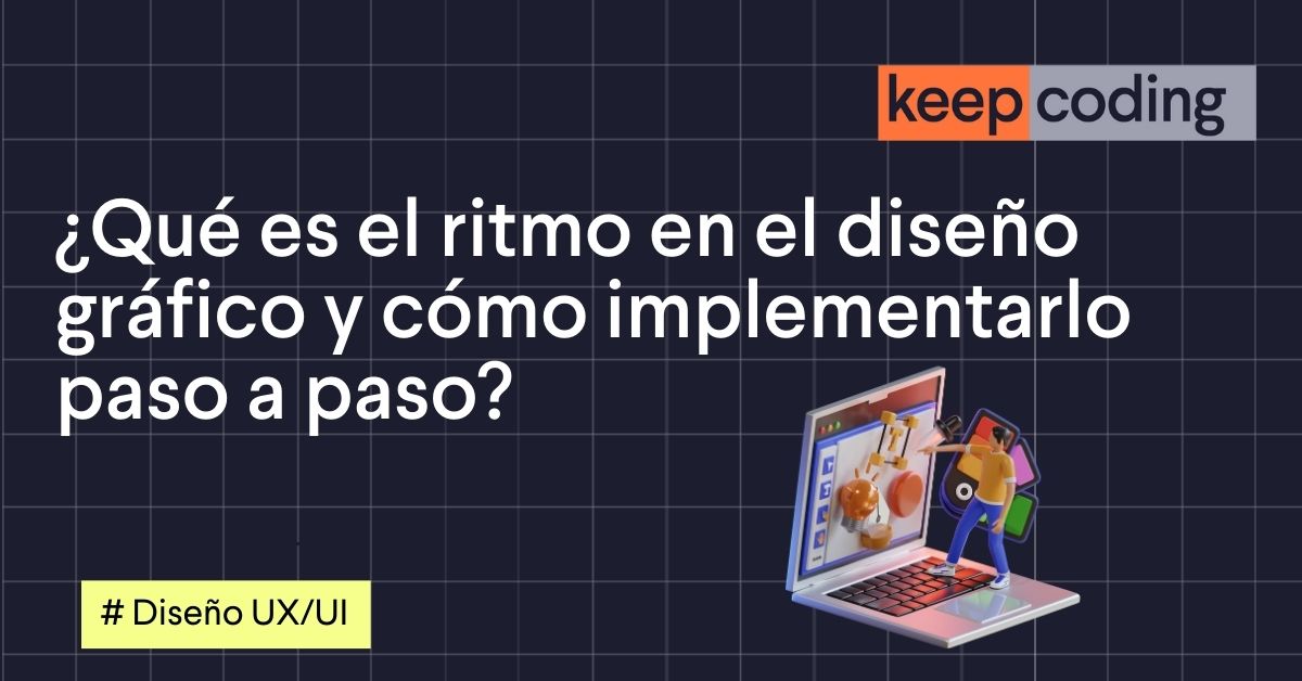 Ritmo en el diseño gráfico: ¿Qué es y cómo implementarlo?