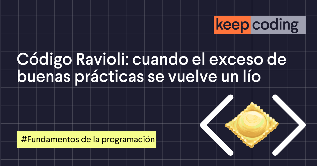 ¿Qué es el código ravioli y por qué es problemático? - 2025