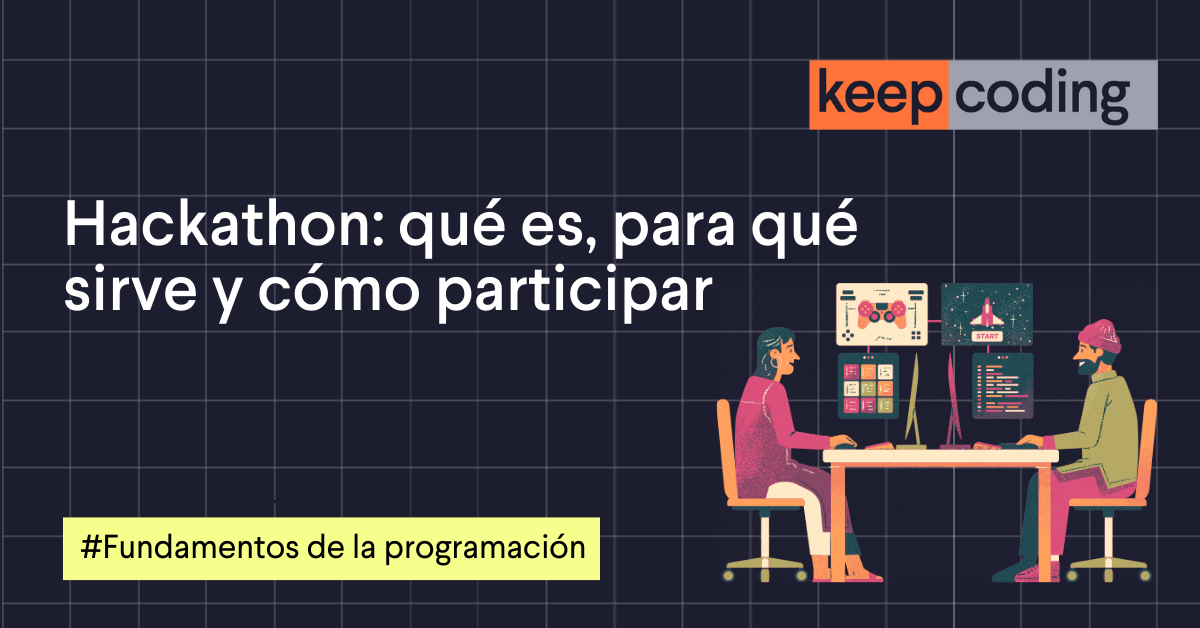 Hackathon: ¿Qué es, tipos y cómo participar? - Guía 2025