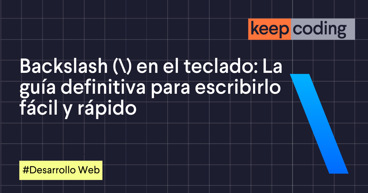 Backslash () en el teclado: 7 trucos infalibles para escribir el ...