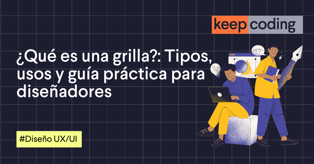 ¿Qué es una grilla?: Tipos y usos - Guía 2026