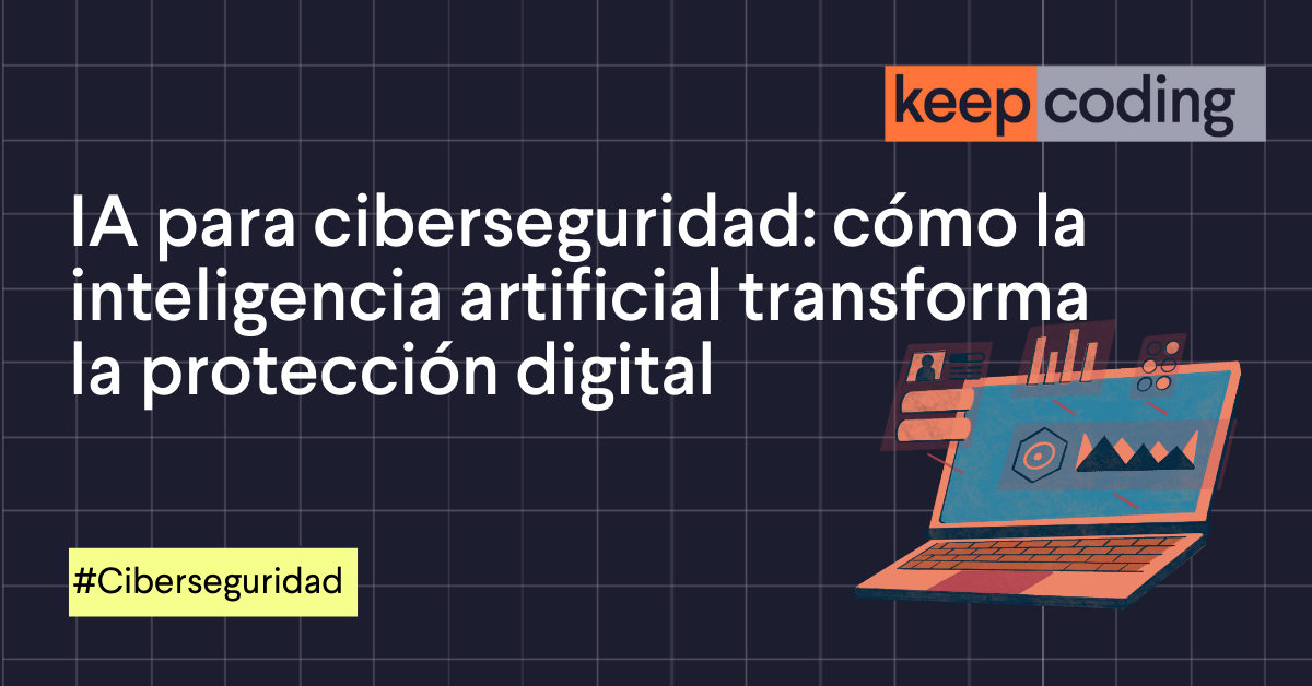IA para ciberseguridad: cómo la inteligencia artificial transforma la protección digital ...