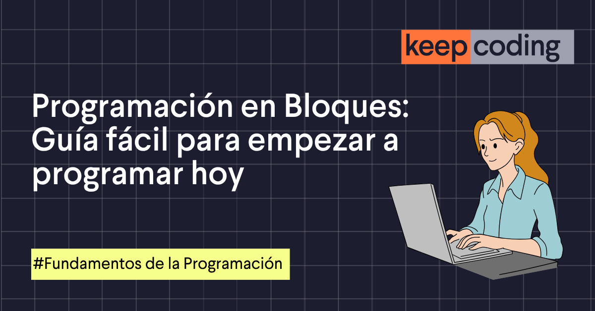 Programación en bloques: ¿Qué es y cómo aprender? - Guía 2025