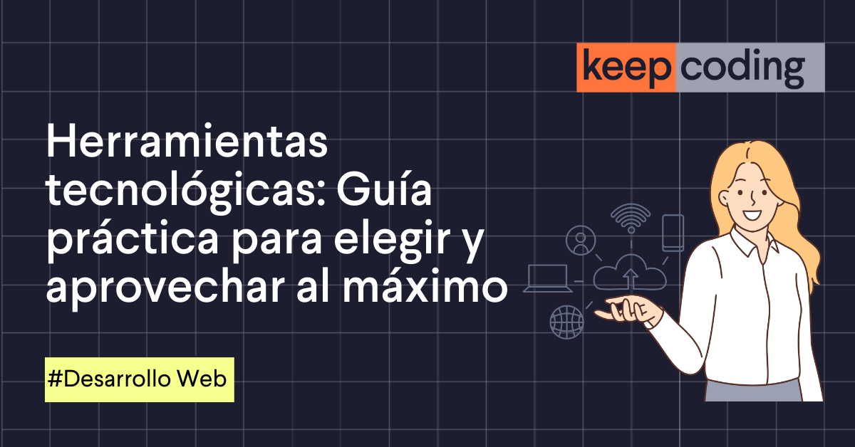 Herramientas tecnológicas en 2025 | KeepCoding Bootcamps