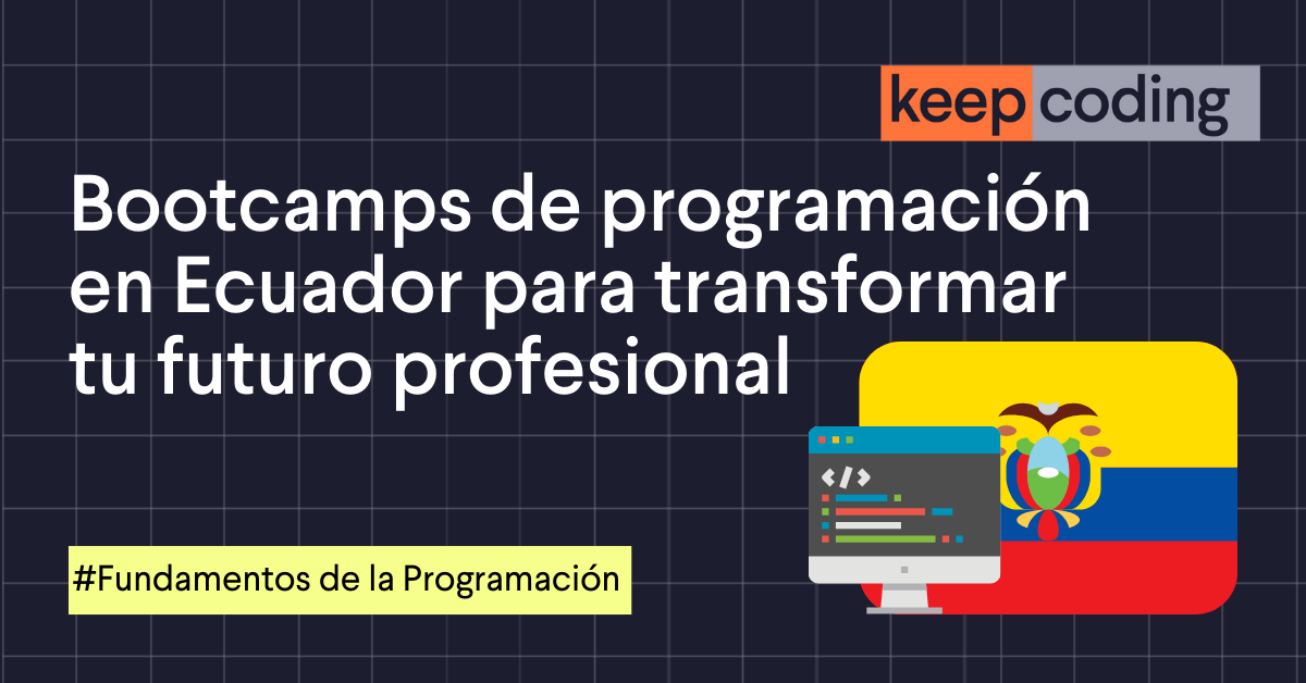 Los mejores bootcamps de programación en Ecuador - Guía 2025
