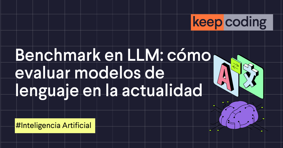 5 claves para entender el benchmark en LLM y elegir el mejor en 2026