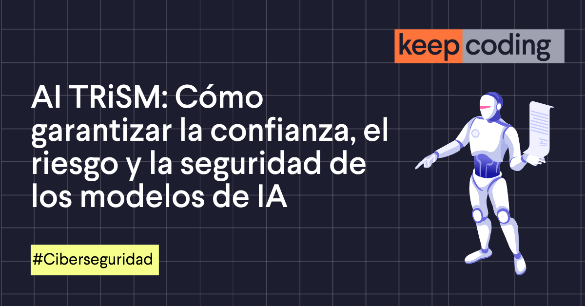 AI TRiSM en 2026: Garantizar la confianza, el riesgo y la seguridad de ...