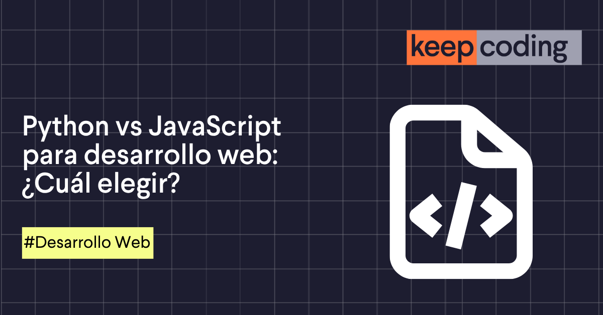 Python vs JavaScript para desarrollo web: ¿Cuál elegir? 2026