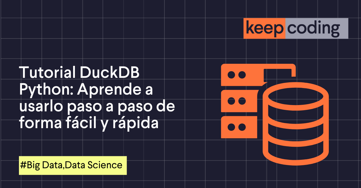 Tutorial: cómo usar DuckDB Python Guía definitiva-2025