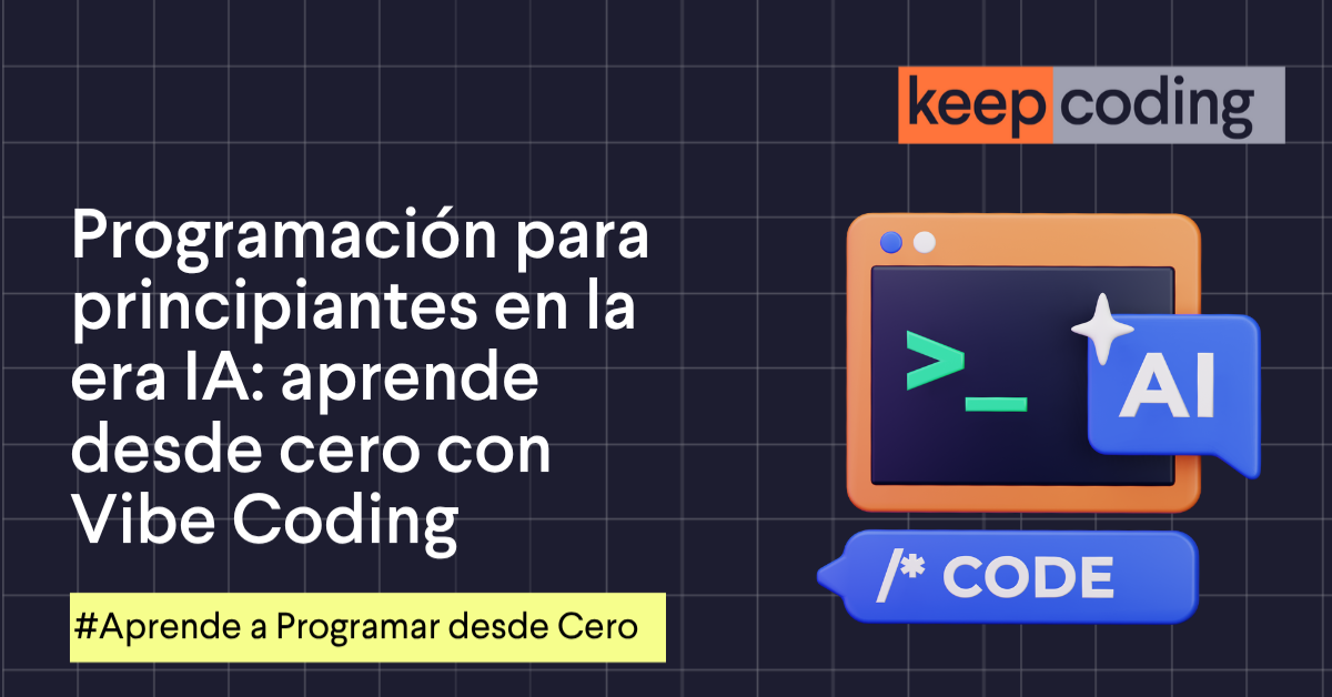 Programación para principiantes con IA y Vibe Coding 2025