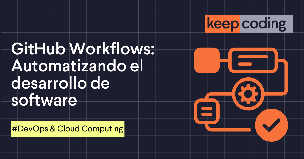 GitHub Workflows: Claves para Automatizar 2026