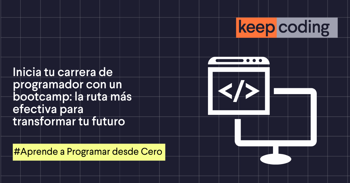 Inicia tu carrera de programador con un bootcamp: 2025